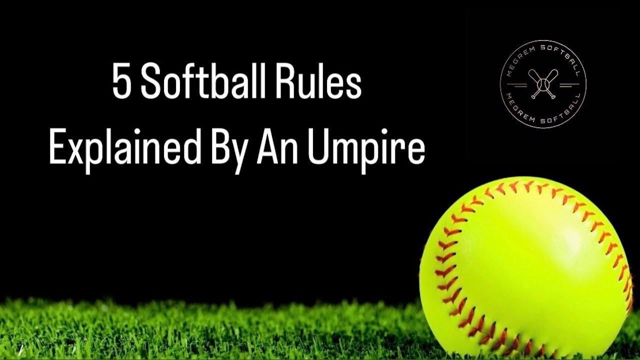 5 Softball Rules Explained By An Umpire