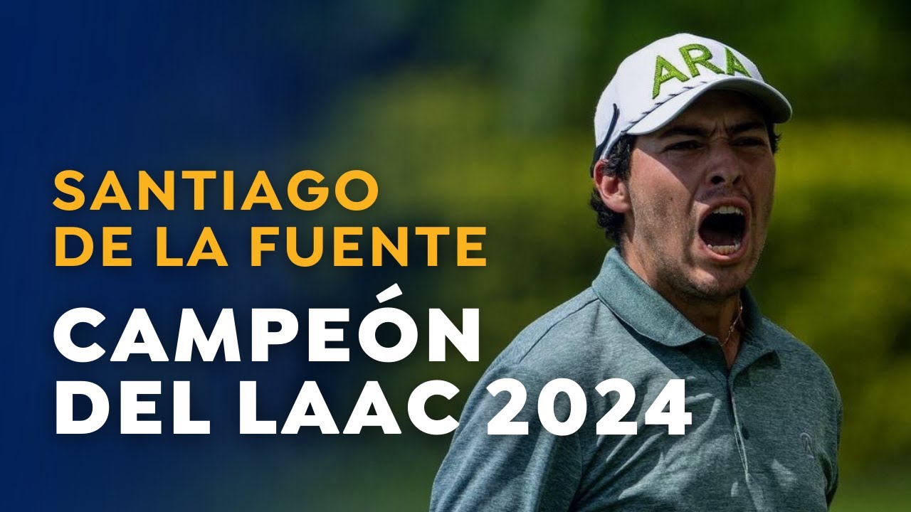 Santiago de la Fuente: Champion of the LAAC 2024